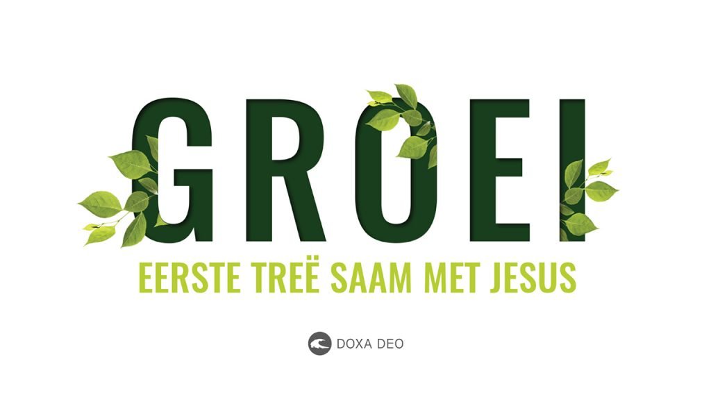 Groei: Eerste Treë saam met Jesus – Grow: First Steps with Jesus